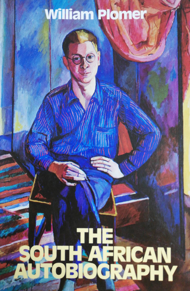 SOUTH AFRICAN AUTOBIOGRAPHY - WILLIAM PLOMER – New Africa Books