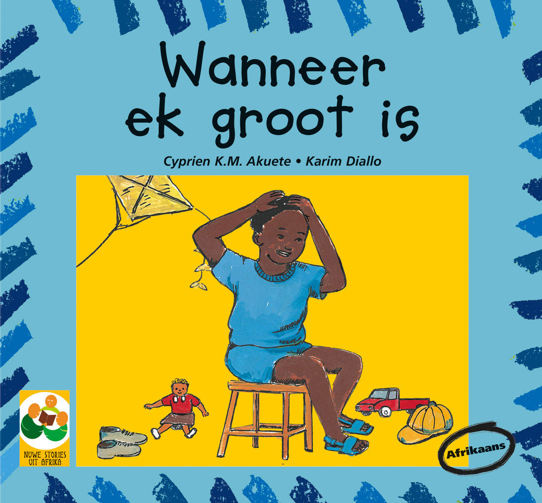 BUY ONLINE | When I Grow Up / Cyprien KM Akuete and Karim Diallo – New ...