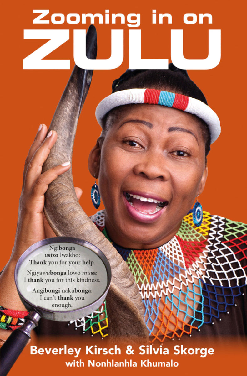 BUY ONLINE | Zooming In On Zulu / Beverley Kirsch and Silvia Skorge ...
